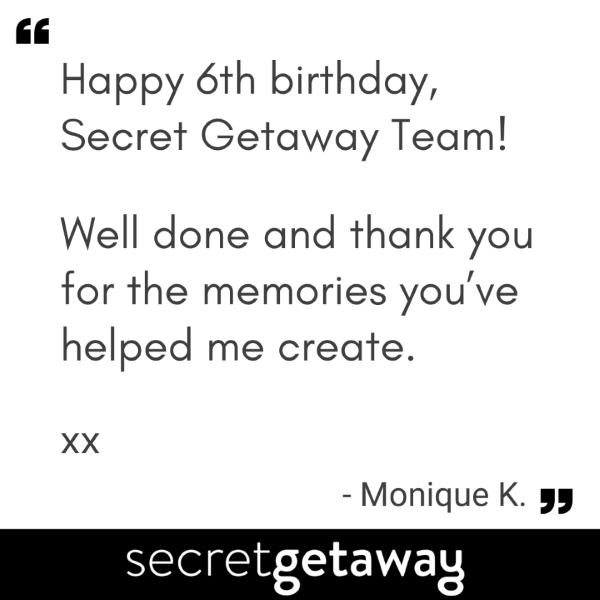Secret Getaway Celebrates Turning 6